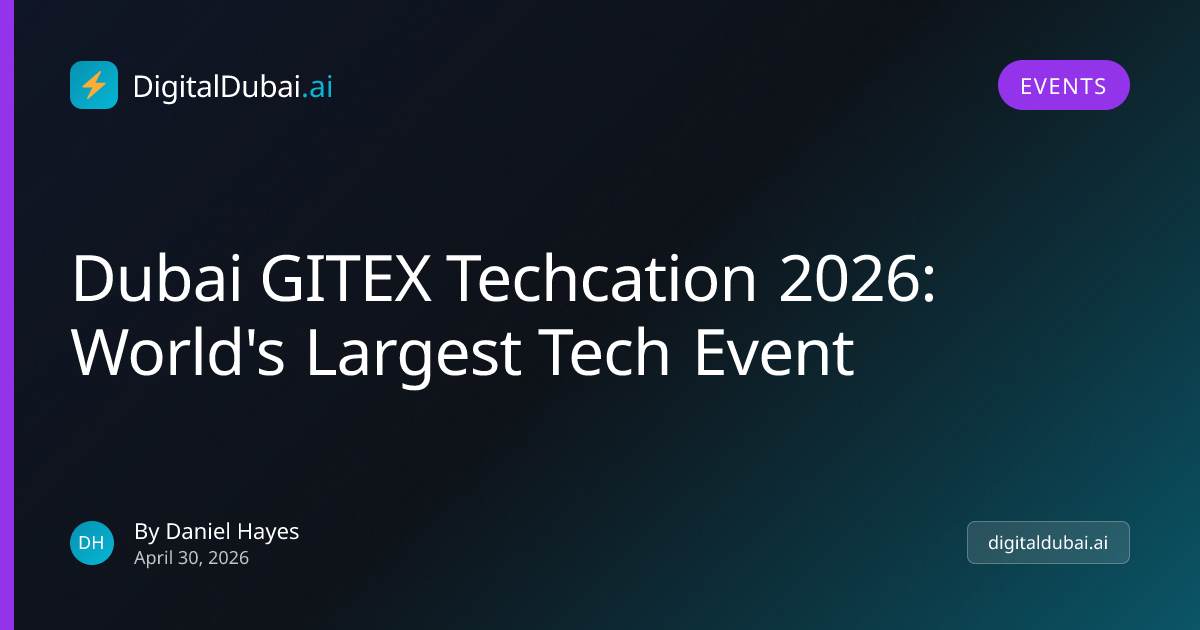 Dubai GITEX Techcation 2026: World's Largest Tech Event