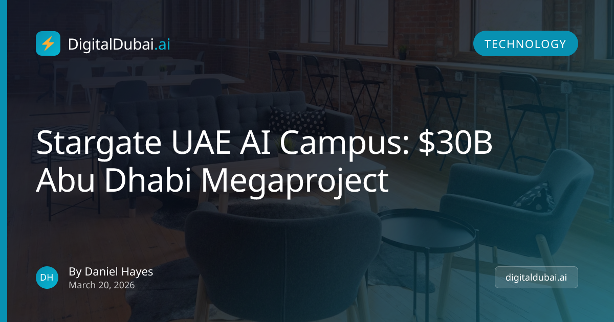 Stargate UAE AI Campus: $30B Abu Dhabi Megaproject
